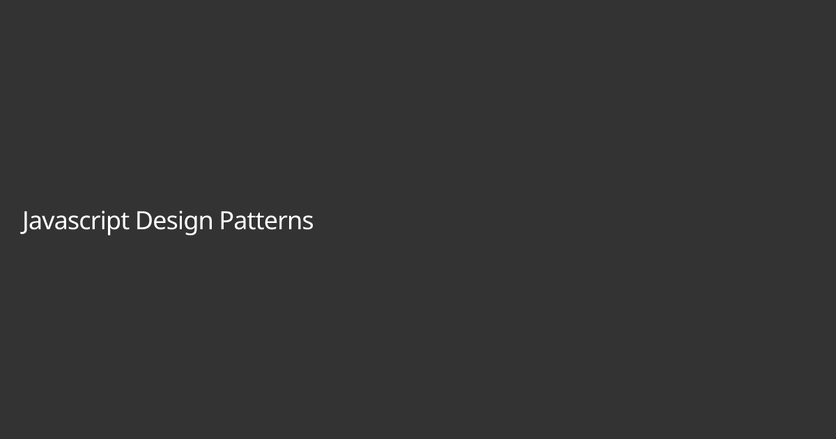Javascript Design Patterns - Anthony Coffey, SWE, DevOps | Full Stack Engineer